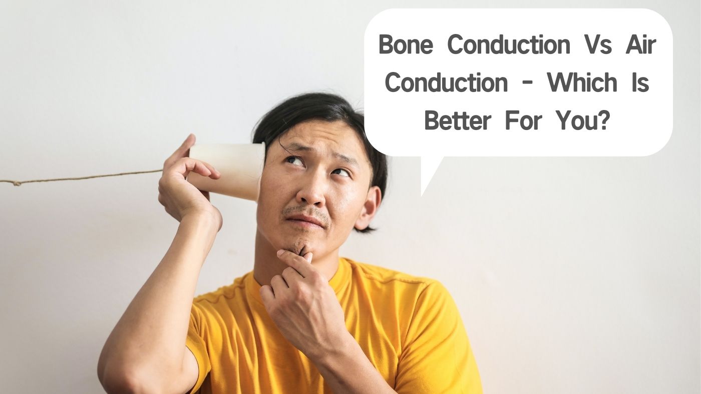 Bone_Conduction_Vs_Air_Conduction_-_Which_Is_Better_For_You_2.jpg?v ...