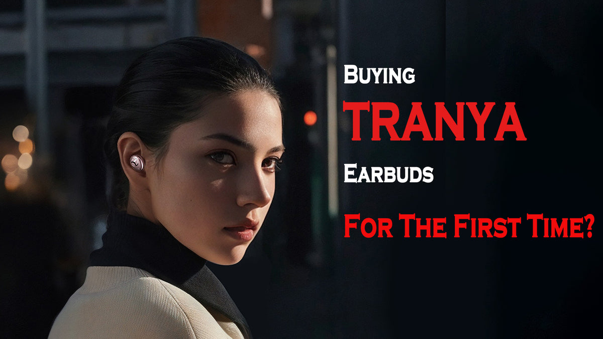 Tranya | Best Truly Wireless Earbuds & Smartwatches